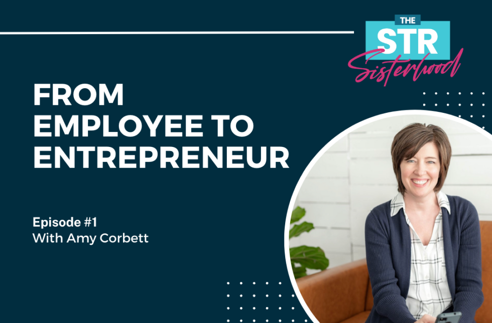 From Employee to Entrepreneur with Amy Corbett - Stacey St. John