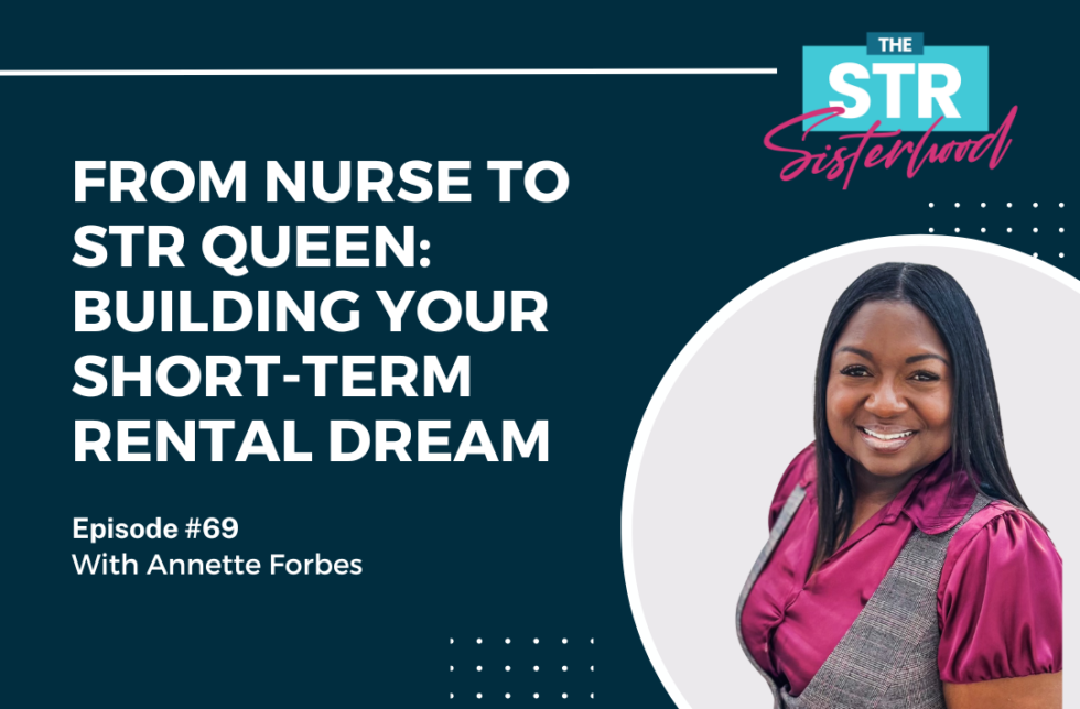 #69 From Nurse to STR Queen: Building Your Short-Term Rental Dream ...