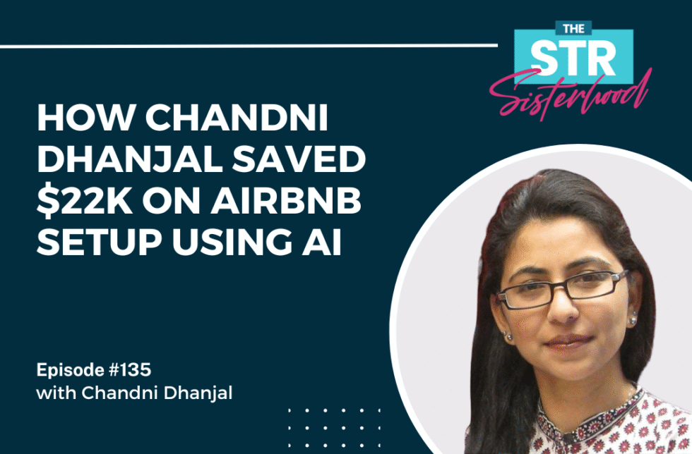 #135 How Chandni Dhanjal Saved $22K on Airbnb Setup Using AI - Stacey ...