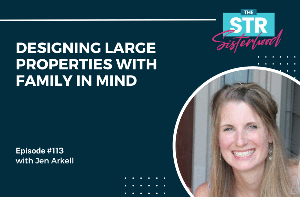 #113: Turning Large Airbnbs into Cozy Retreats: Jen Arkell’s Design ...